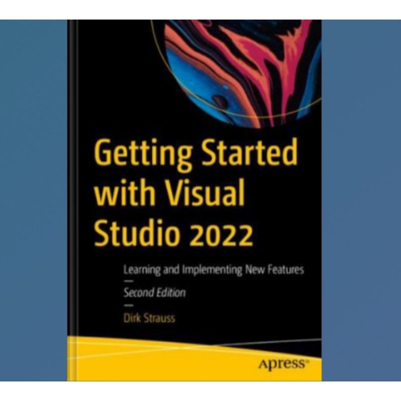 Jual Buku Getting Started with Visual Studio 2022: Learning and Implementing New Features ...
