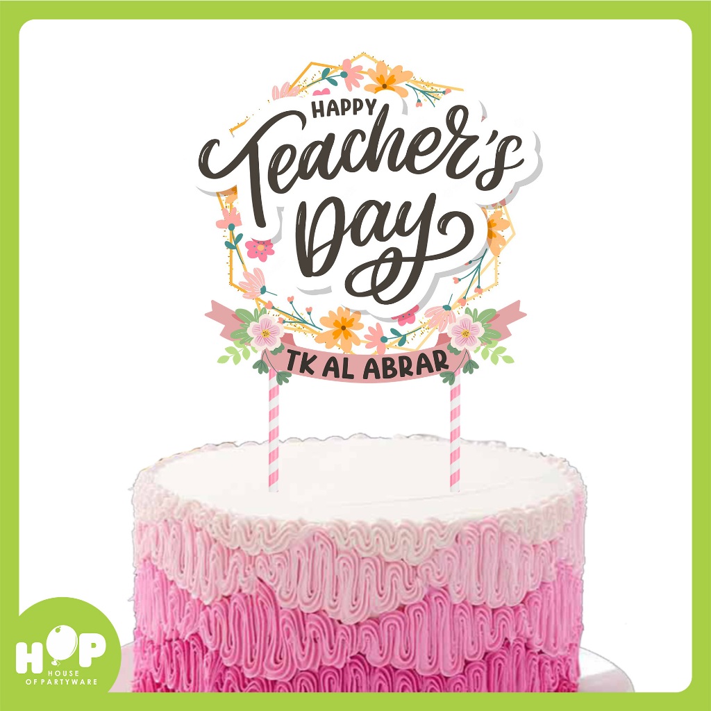 Jual Cake Topper HAPPY TEACHER DAY / TEACHERS DAY / Hiasan Kue ...