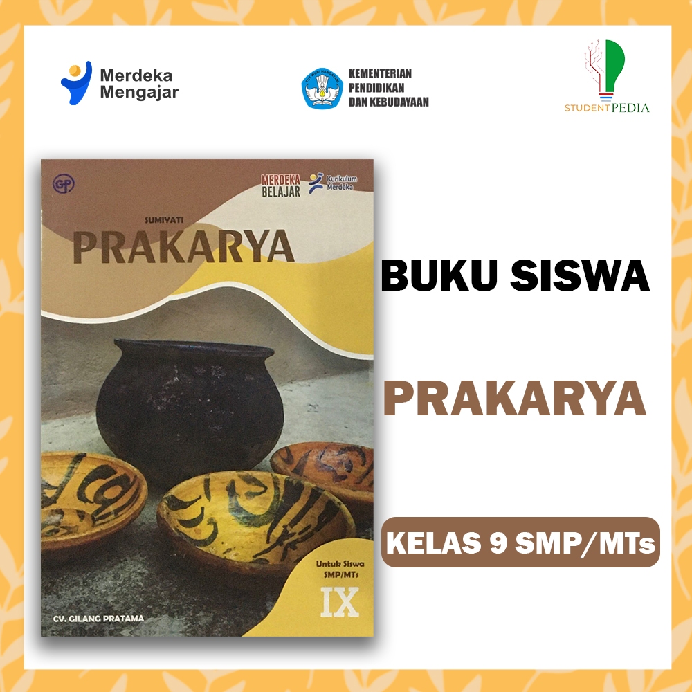 Jual Student Pedia - Buku Paket Siswa PRAKARYA Kelas 9 SMP/MTs - Kurikulum Merdeka - Penerbit GP ...