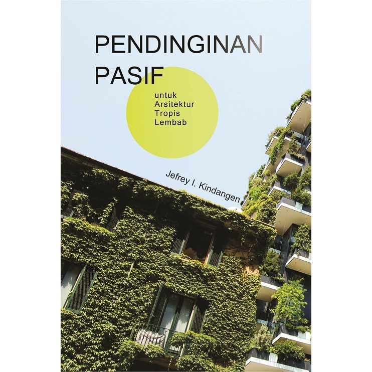 Jual Buku Pendinginan Pasif Untuk Arsitektur Tropis Lembab - Jefrey I ...