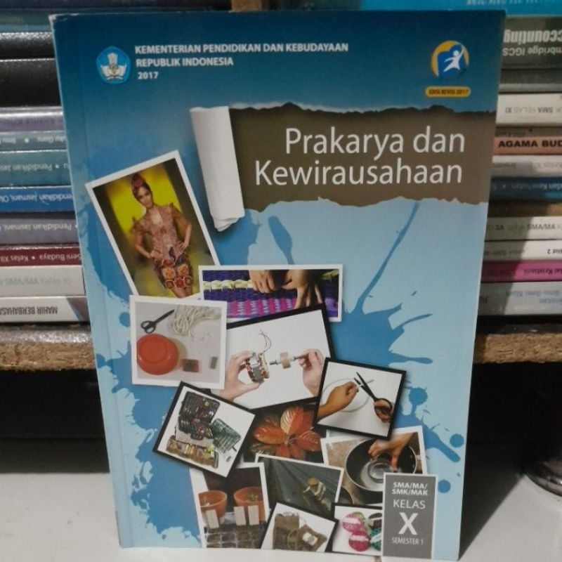 Jual Buku Prakarya dan kewirausahaan kelas X/10/1 sma edisi revisi 2017 semester 1 | Shopee ...