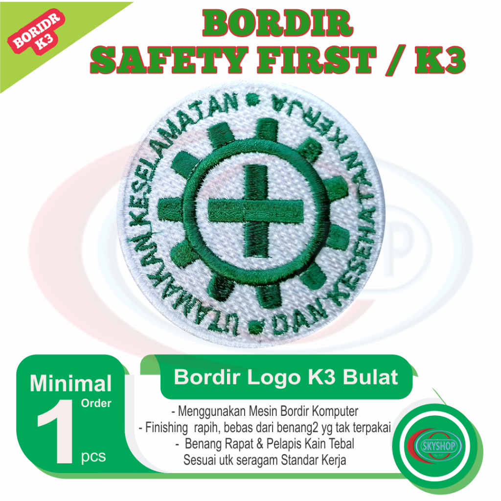 Jual Bordir Logo Safety First K3 Utamakan Keselamatan Berbagai Model Bulat Bordir Komputer ...