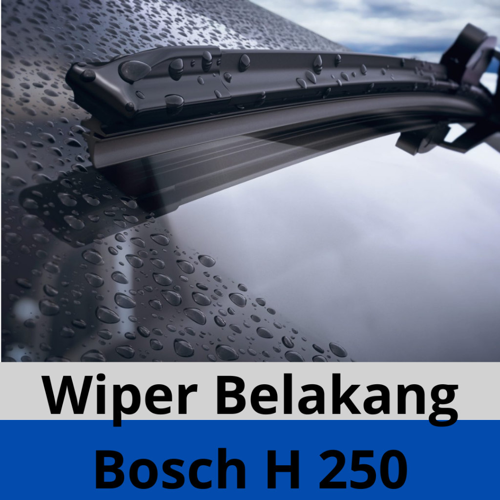 Jual Wiper Belakang Bosch H 250 Ukuran 10"/300MM Buat Swift / HRV /SX4 ...