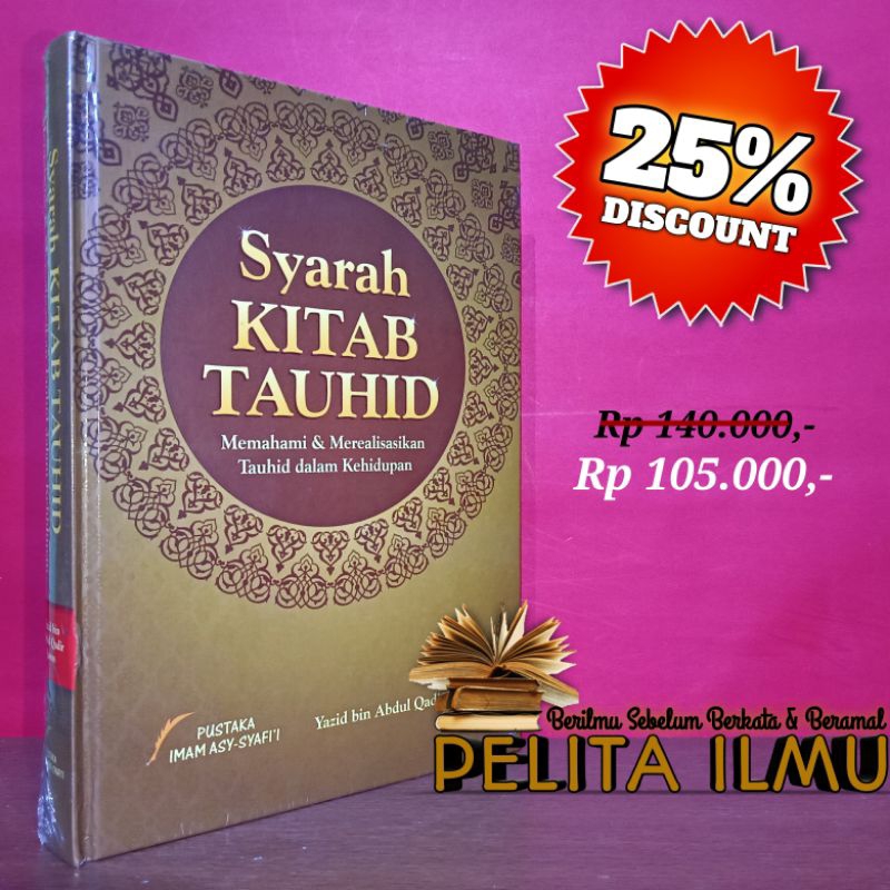 Jual Buku Syarah Kitab Tauhid - Memahami Dan Merealisasikan Tauhid Dalam Kehidupan | Shopee ...