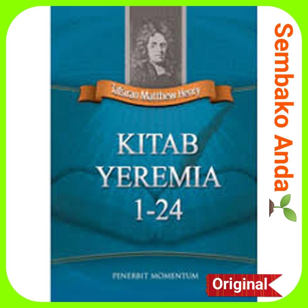 Jual Kitab Yeremia 1-24. Tafsiran Alkitab Matthew Henry. The Book of ...