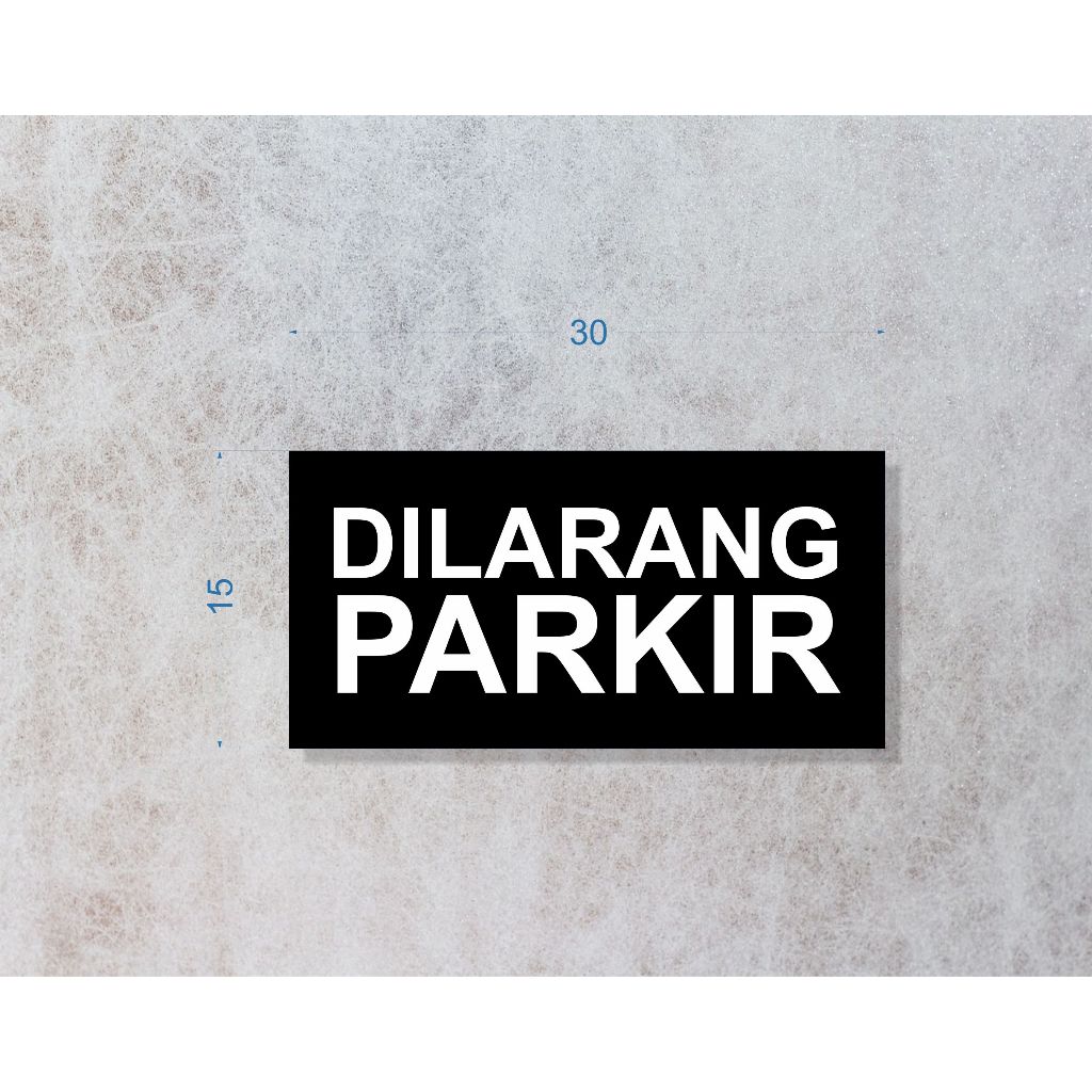 Jual Akrilik Dilarang Parkir Murah | Sign Papan Nama Dilarang Parkir ...