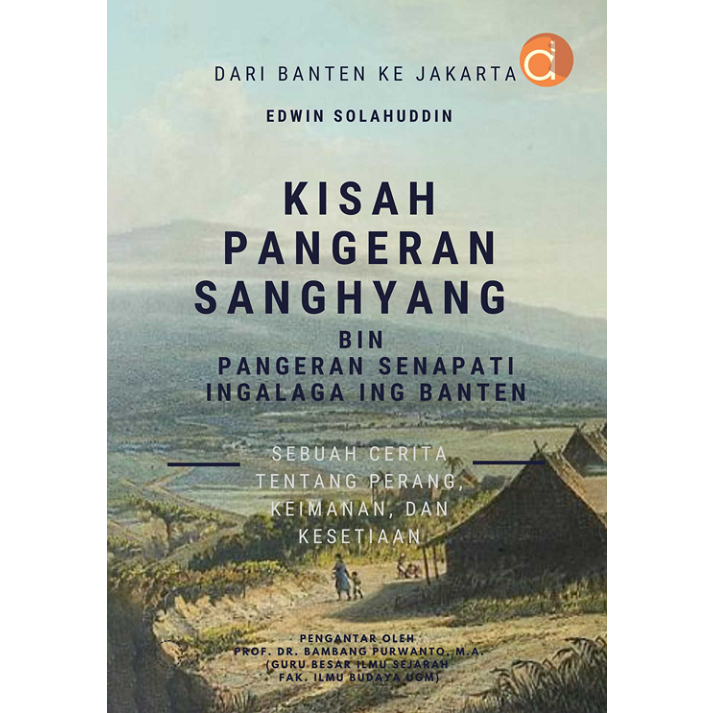 Jual Buku Dari Banten ke Jakarta: Kisah Pangeran Sanghyang bin Pangeran ...