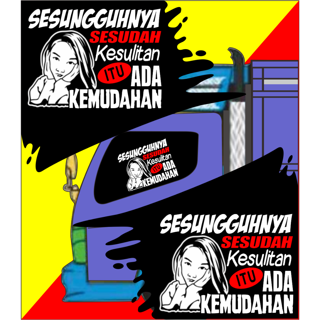 Jual STIKER KATA TRUK SESUNGGUHNYA SESUDAH KESULITAN ITU ADA KEMUDAHAN ...