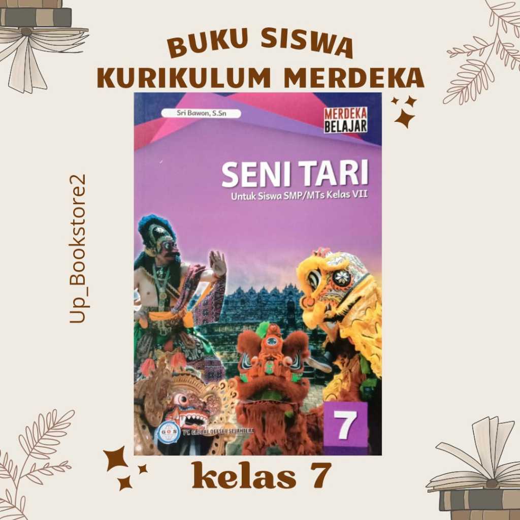 Jual BUKU SISWA SENI TARI KELAS 7 KURIKULUM PENGGERAK-MERDEKA SMP/MTS PENERBIT : GOS | Shopee ...