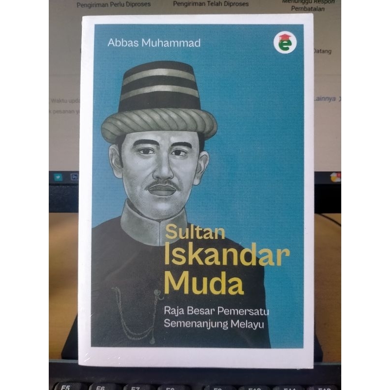 Jual Sultan Iskandar Muda ; Raja Besar Pemersatu Semenanjung Melayu ...