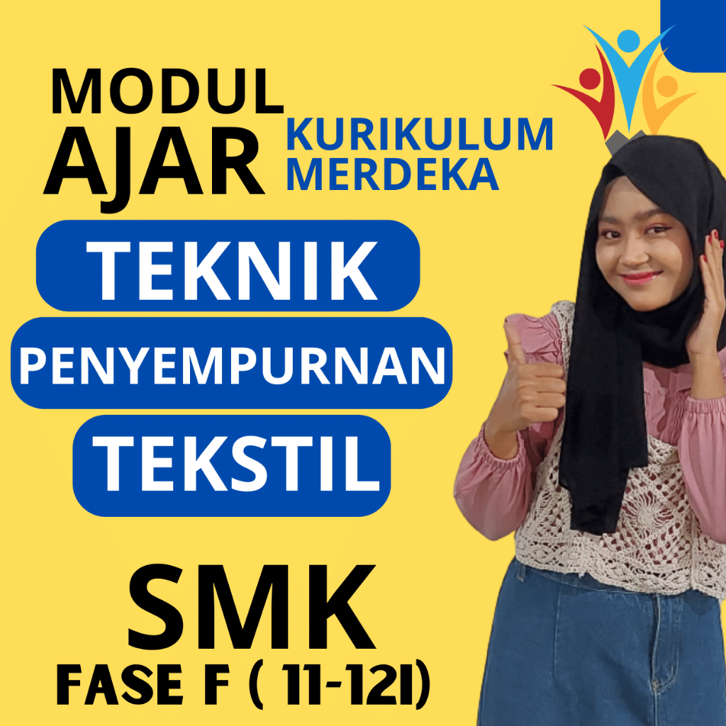 Jual MODUL AJAR SMK TEKNIK PENYEMPURNAAN TEKTIL FASE F ( KELAS 11 12 ) KURIKULUM MERDEKA ...
