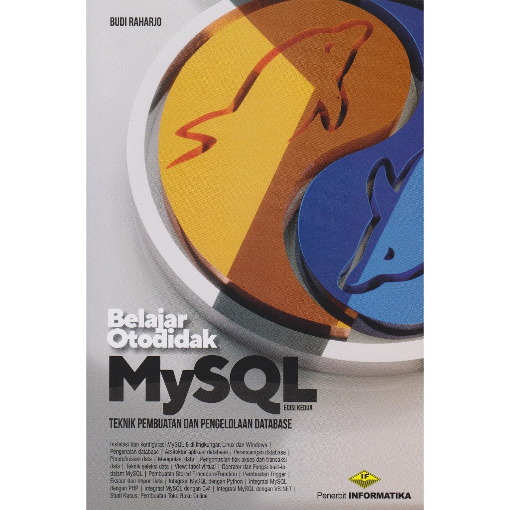 Jual BUKU BELAJAR OTODIDAK MYSQL TEKNIK PEMBUATAN DAN PENGELOLAAN ...