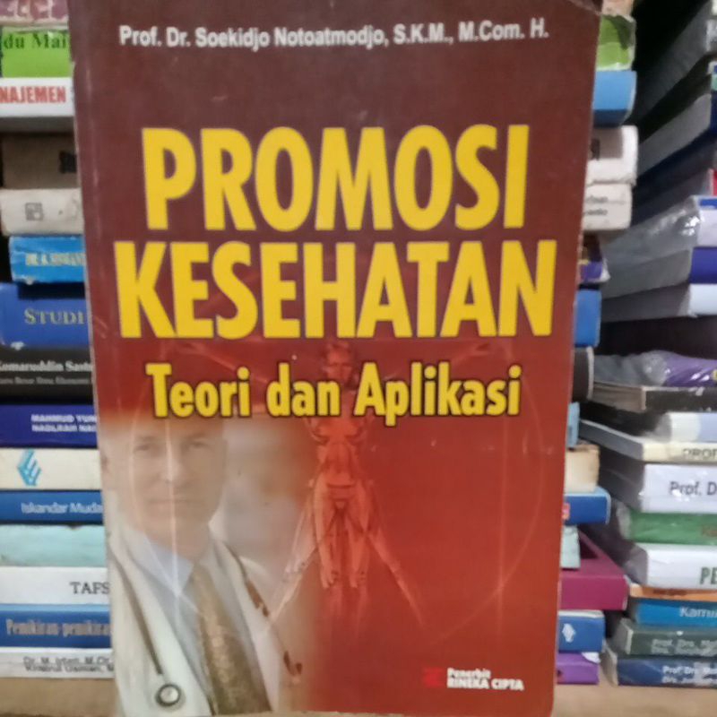 Jual PROMOSI KESEHATAN TEORI DAN APLIKASI PENGARANG SOEKIDJO NOTOATMODJO | Shopee Indonesia