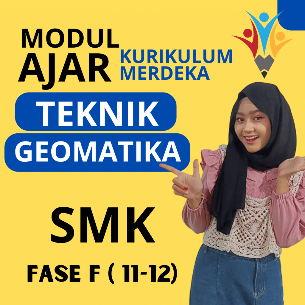 Jual MODUL AJAR SMK TEKNIK GEOMATIKA FASE F ( KELAS 11 12 ) KURIKULUM MERDEKA | Shopee Indonesia