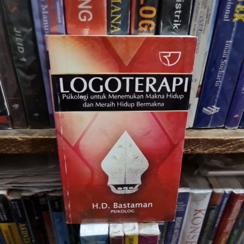 Jual LOGOTERAPI Psikologi Untuk menemukan makna hidup dan meraih Hidup bermakna by H D Bastaman ...