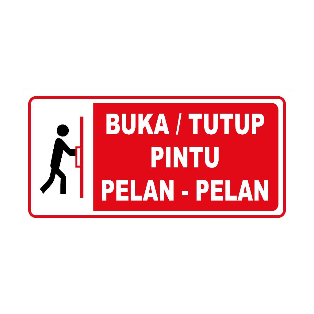 Jual STIKER VINYL BUKA TUTUP PINTU PELAN-PELAN Uk. 20 x 10 CM SIGN ...