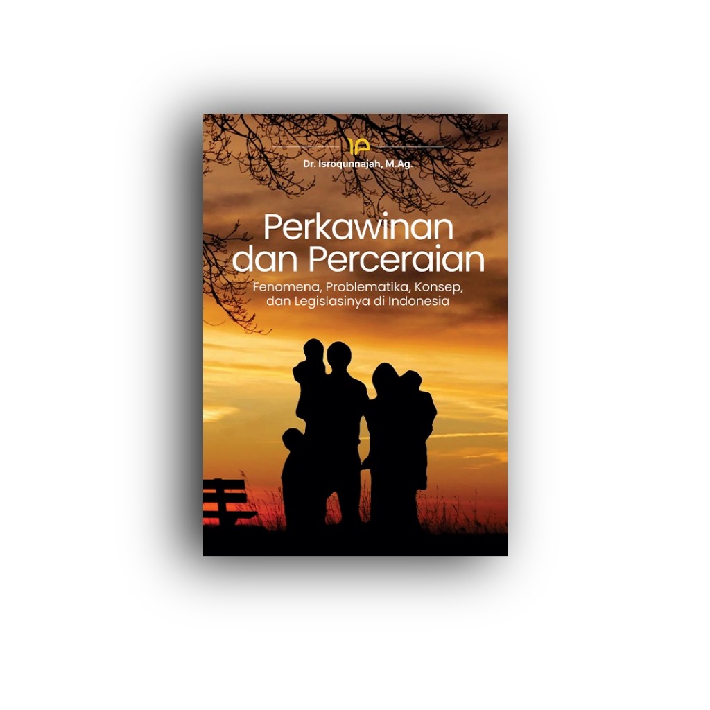 Jual Buku Perkawinan dan Perceraian: Konsep, Legislasi, Fenomena, Problematikanya di Indonesia ...