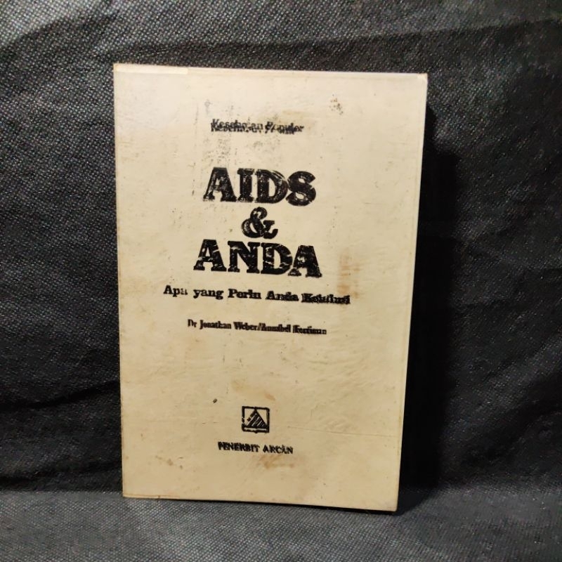 Jual Buku Aids & Anda, Arcan, Dr Jonathan Weber, Annabel Ferriman ...