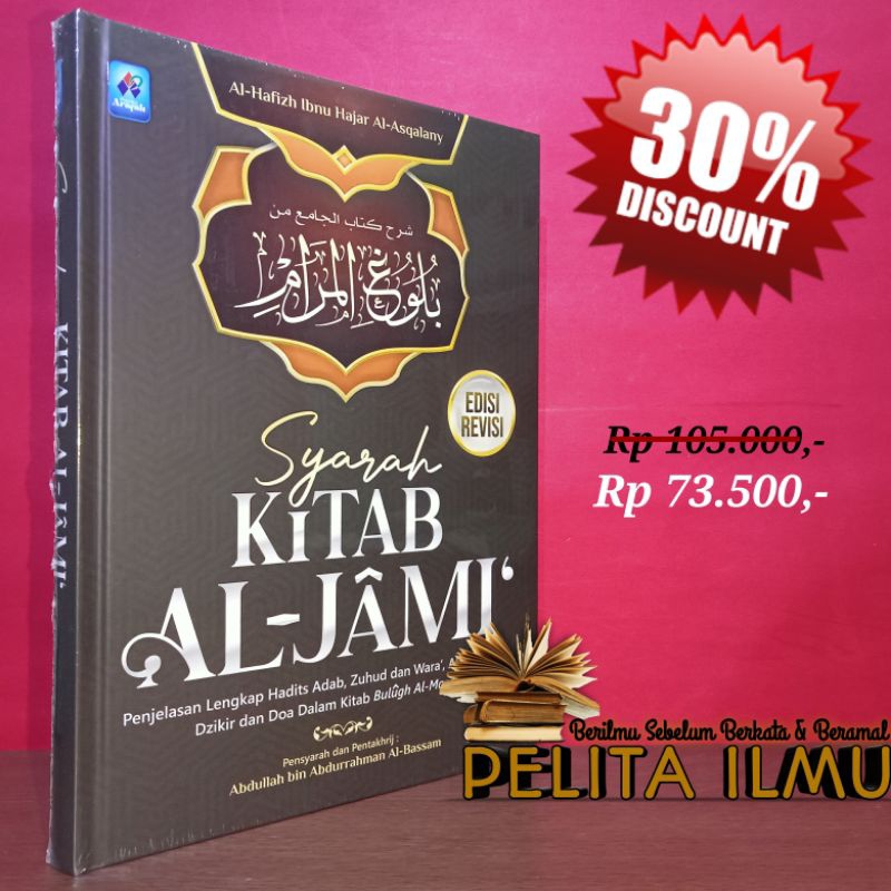 Jual Buku Syarah Kitab Al-Jami' - Penjelasan Lengkap Hadits Adab, Zuhud ...