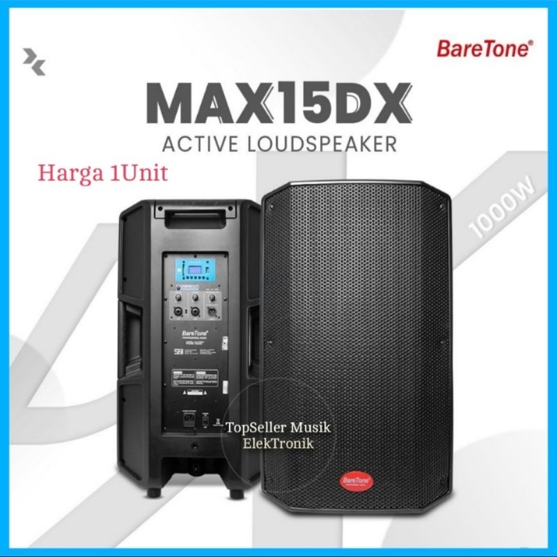 Jual Speaker Aktif BareTone MAX15DX Original 15 Inch RMS1000 Watt Garansi Resmi Harga 1Unit ...