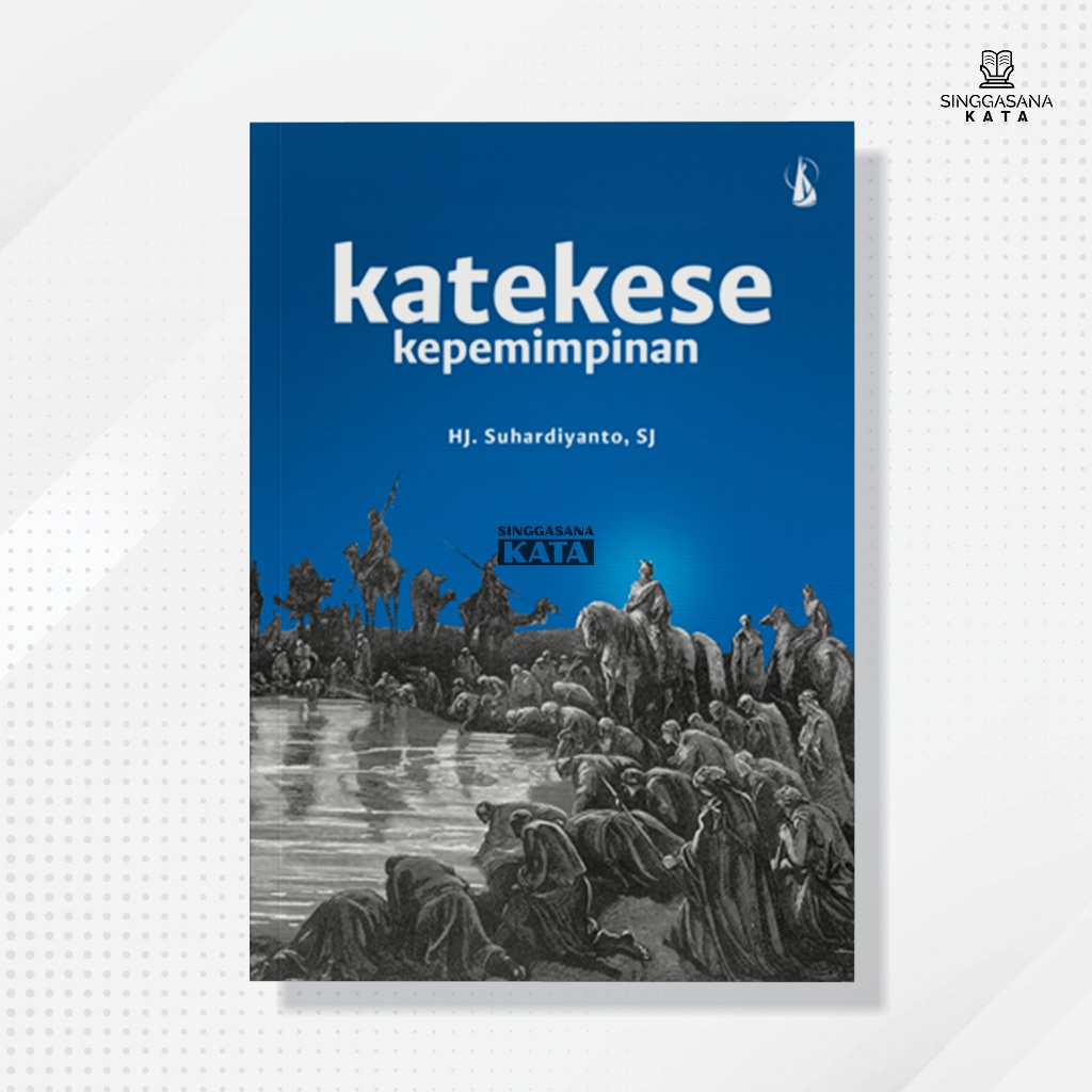 Jual Buku Katekese Kepemimpinan - HJ. Suhardiyanto, SJ - Kanisius ...