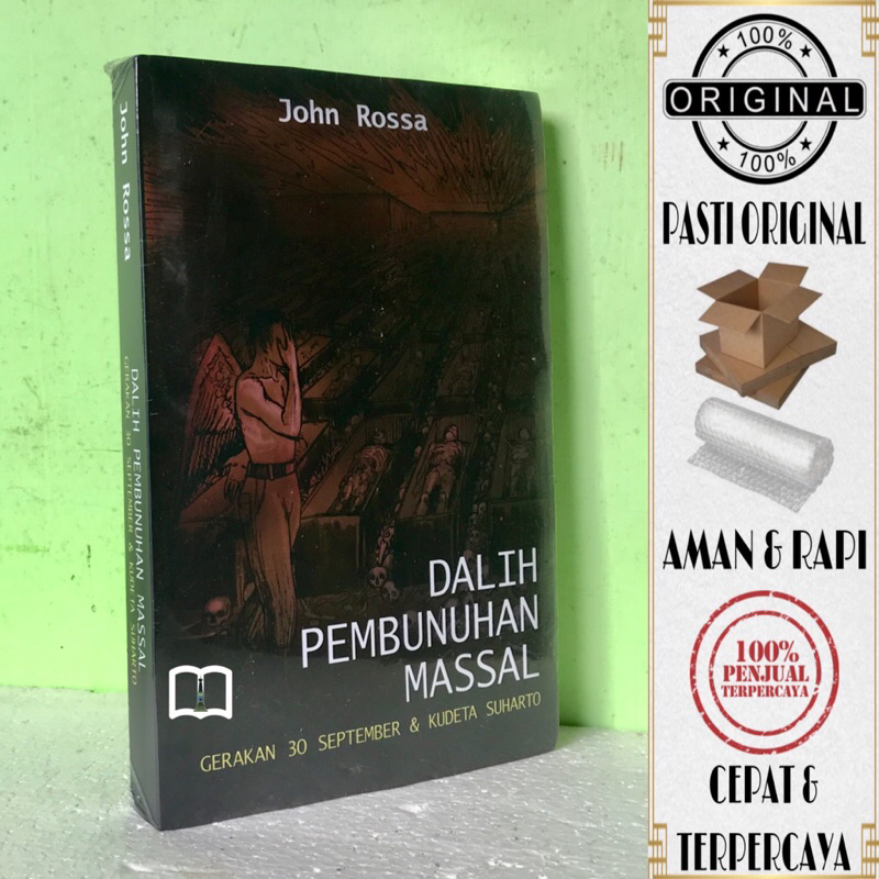 Jual Buku Dalih Pembunuhan Massal - Gerakan 30 September & Kudeta Suharto - John Roosa | Shopee ...