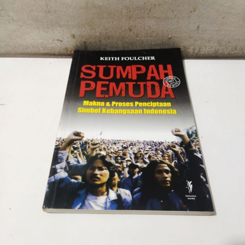 Jual Buku Sumpah Pemuda Makna & Proses Penciptaan Simbol Kebanggaan ...