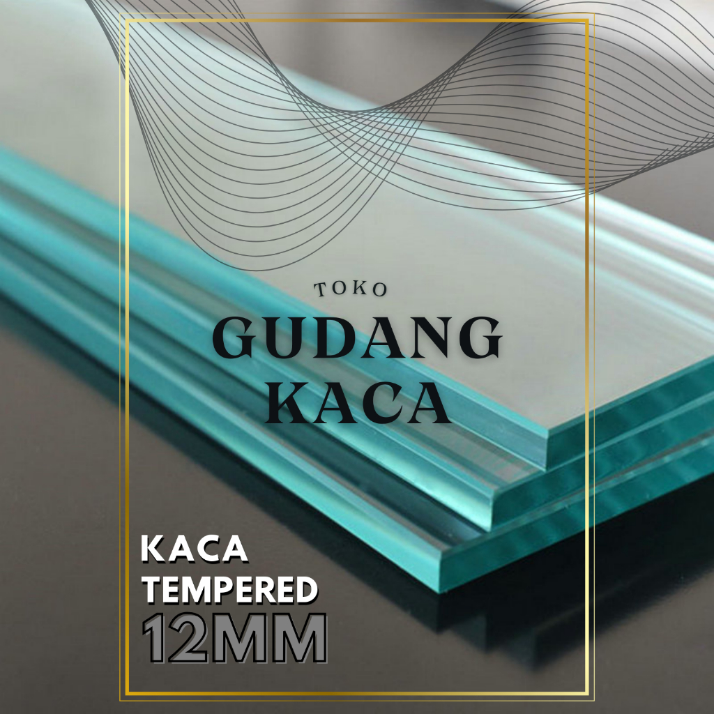 Jual Kaca Tempered 12mm Shopee Indonesia