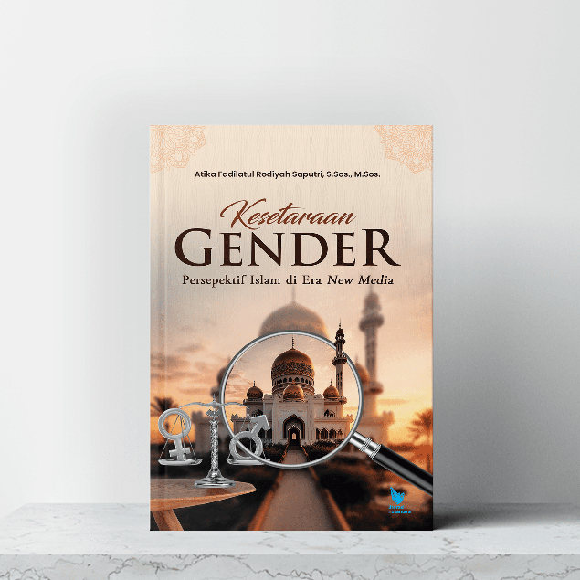 Jual Buku Kesetaraan Gender Perspektif Islam di Era New Media - Atika Fadilatul Rodiyah Saputri ...
