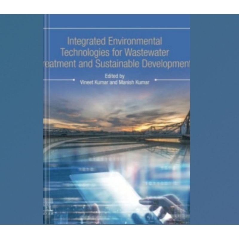 Jual Buku Integrated Environmental Technologies for Wastewater Treatment and Sustainable ...