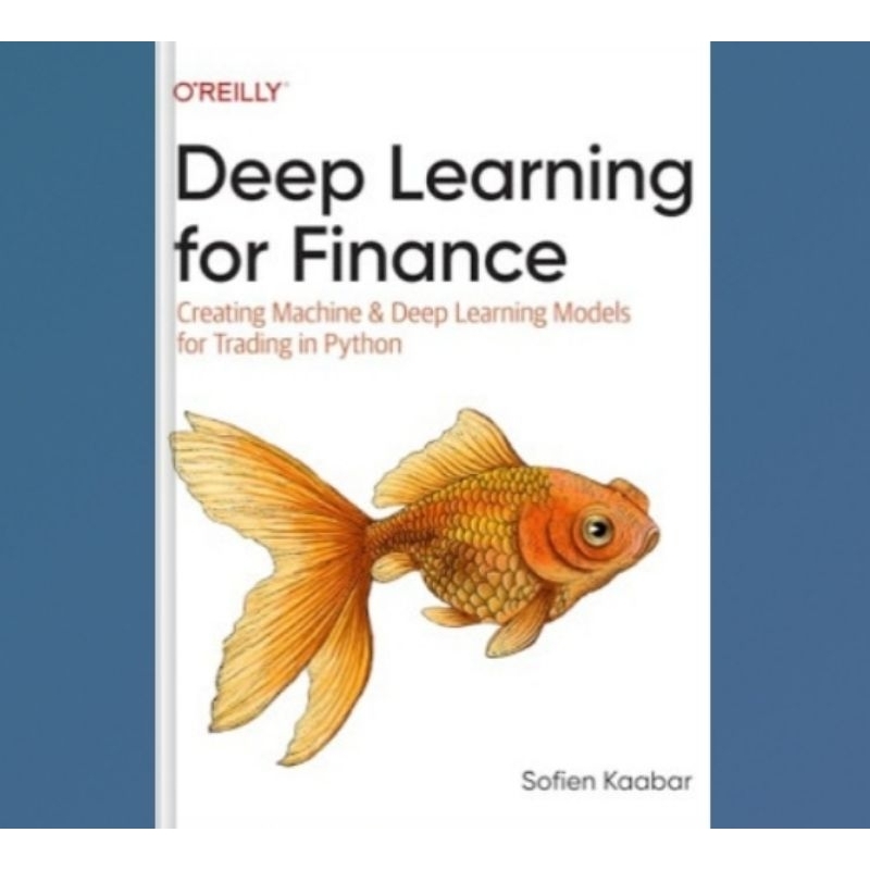 Jual Buku Deep Learning for Finance: Creating Machine & Deep Learning ...
