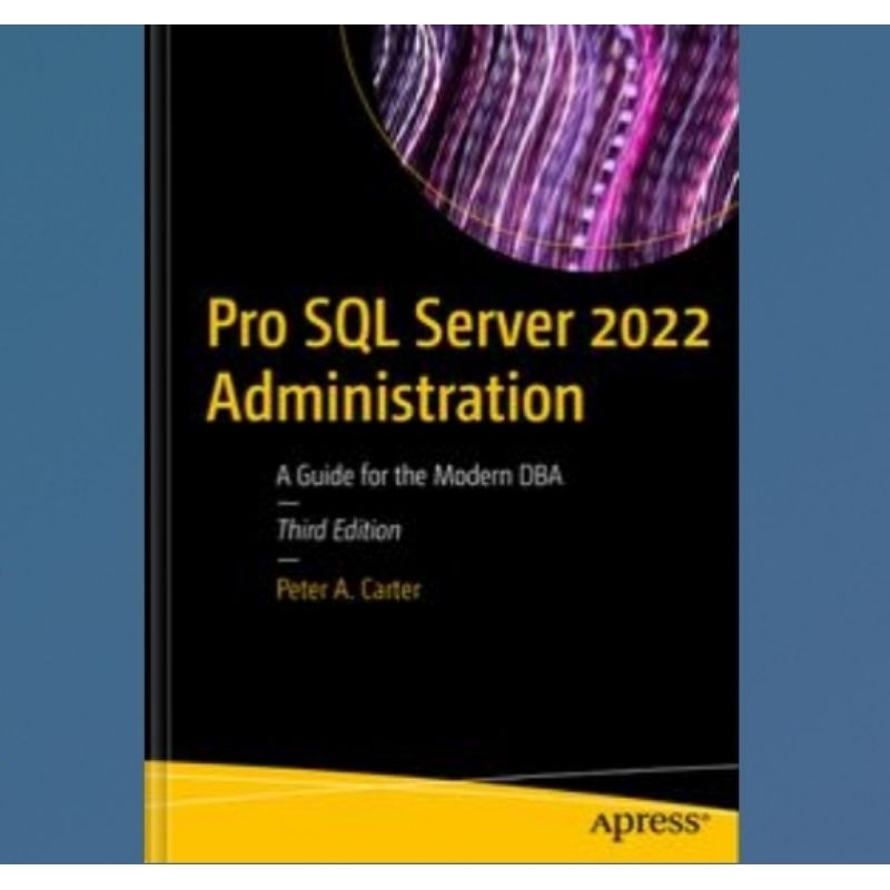 Jual Buku Pro SQL Server 2022 Administration: A guide for the modern DBA | Shopee Indonesia