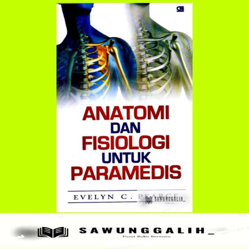 Jual BUKU ANATOMI DAN FISIOLOGI UNTUK PARAMEDIS - EVELYN C PEARCE | Shopee Indonesia