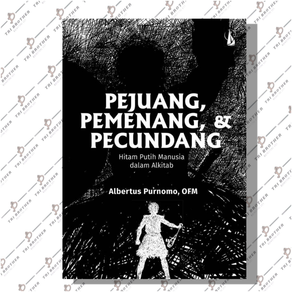 Jual Pejuang, Pemenang, dan Pecundang: Hitam Putih Manusia dalam ...