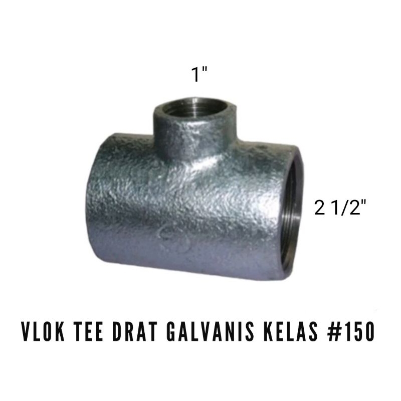 Jual Vlok tee drat besi galvanis 2 1/2" x 1" inch drat dalam KELAS #150 | Shopee Indonesia