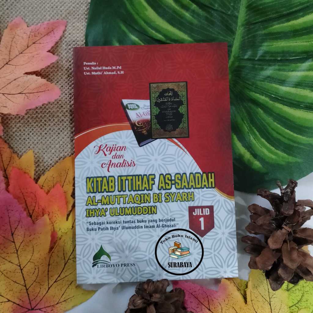 Jual ITTIHAF AS-SAADAH Kajian dan Analis Kitab Ithaf As Sa'adah Al Muttaqin Bi Syarh Ihya ...