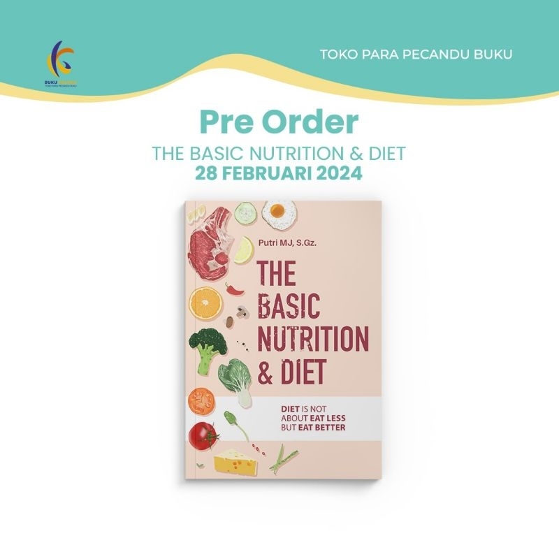 Jual Buku Referensi - The Basic Nutrition & Diet - Putri MJ, S. Gz ...