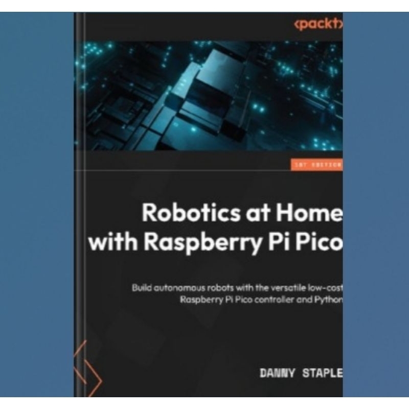 Jual Buku Robotics At Home With Raspberry Pi Pico Build Autonomous Robots With The Versatile