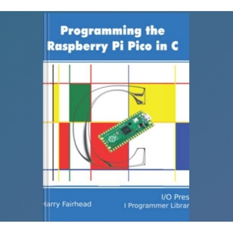 Jual Buku Programming the Raspberry Pi Pico in C | Shopee Indonesia