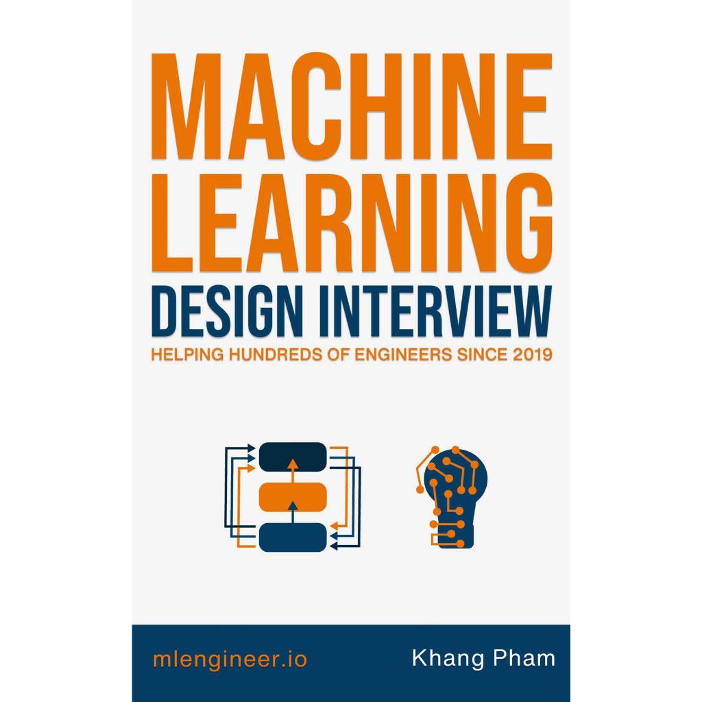 Jual Buku Khang Pham - Machine Learning Design Interview_ Machine ...