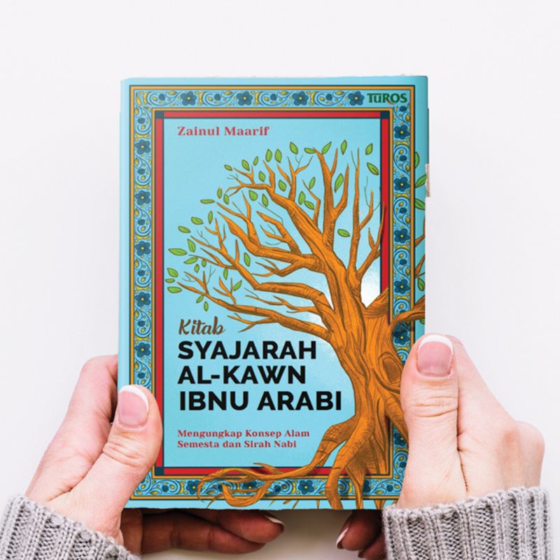 Jual KITAB SYAJARAH AL-KAWN IBNU ARABI Mengungkap Konsep Alam Semesta ...