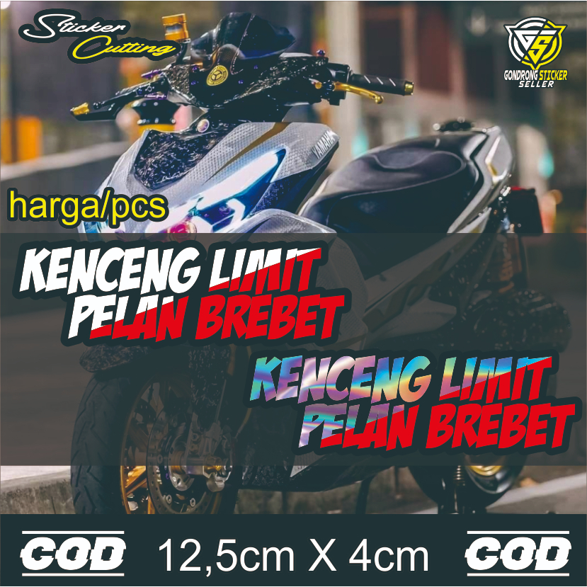 Jual Sticker Cutting KENCENG LIMIT PELAN BREBET - Stiker Kenceng Limit ...