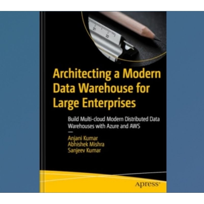 Jual Buku Architecting a Modern Data Warehouse for Large Enterprises ...
