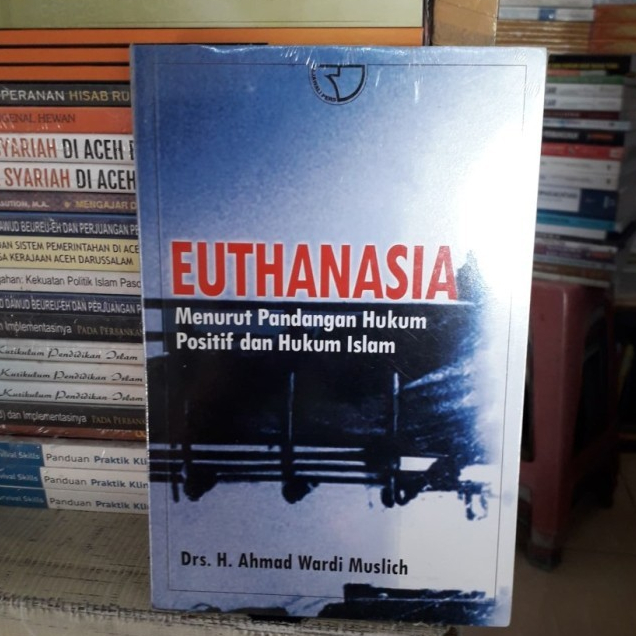 Jual Buku Euthanasia Menurut Pandangan Hukum Positif dan Hukum Islam oleh Ahmad Wardi Muslich ...