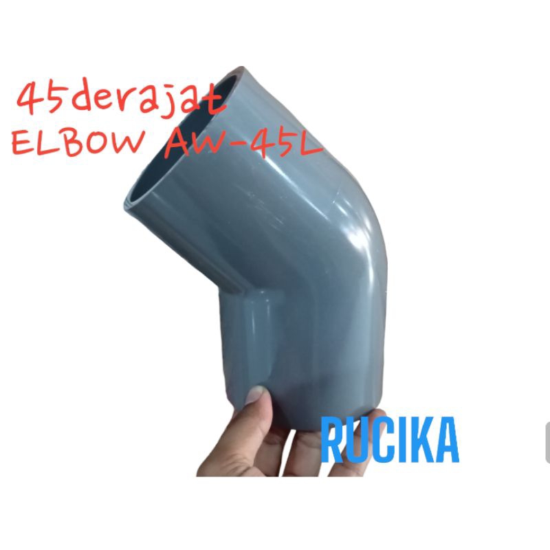 Jual 45 Derajat ELBOW AW-45L 3"/ELBOW 45 RUCIKA AW/KENI 45 DRAJAT/FITTING PIPA PVC MERK RUCIKA ...