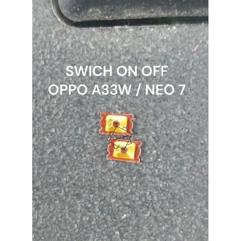 Jual SWICH ON OFF OPPO A33 A33W NEO 7 ORIGINAL | Shopee Indonesia