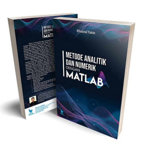 Jual Metode Analitik dan Numerik dengan MATLAB - Khusnul Yakin - LN | Shopee Indonesia