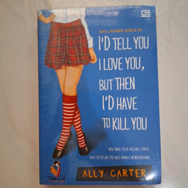 Jual (ORIGINAL) NOVEL I'D TELL YOU I LOVE YOU BUT THEN I'D HAVE TO KILL ...