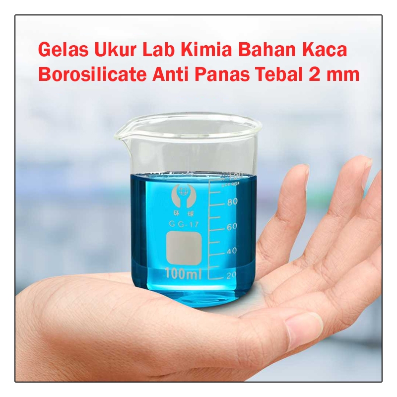 Jual Gelas Ukur Lab Kimia Bahan Kaca Borosilicate Anti Panas Tebal 2 mm ...