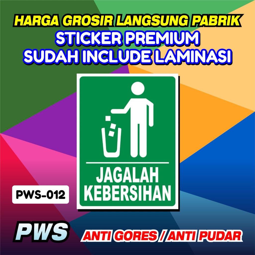 Jual Sticker Jagalah Kebersihan/Sticker Safety Sign Laminasi/Sticker K3 ...
